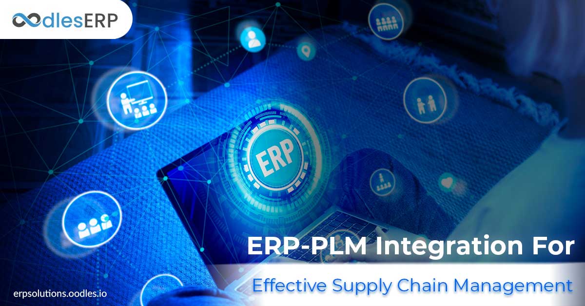 ERP-PLM Integration For Effective Supply Chain Management